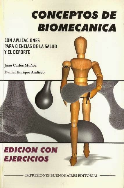 Conceptos de Biomecánica con aplicaciones para ciencias de la salud y