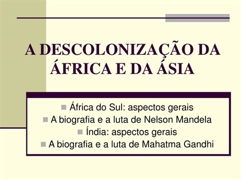 PPT A DESCOLONIZAÇÃO DA ÁFRICA E DA ÁSIA PowerPoint Presentation ID
