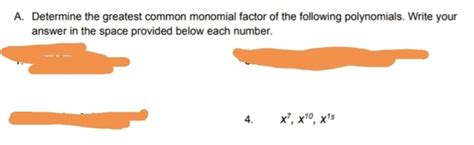 solved a determine the greatest common monomial factor of the following polynomials write