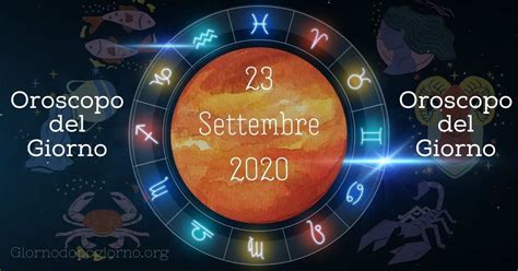 Oroscopo Del Giorno Settembre Consigli Numeri E Colori