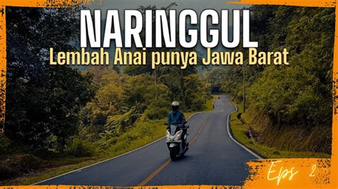 PESONA JALUR CIWIDEY CIDAUN Eps 2 Naringgul Desa Seribu Air Terjun