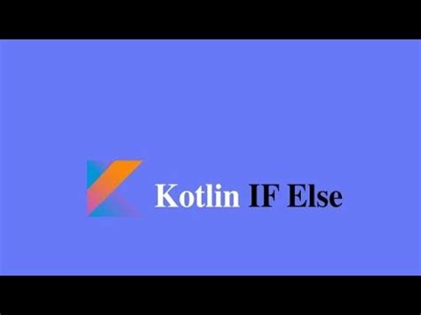 Kotlin If Else Expression With Examples Youtube