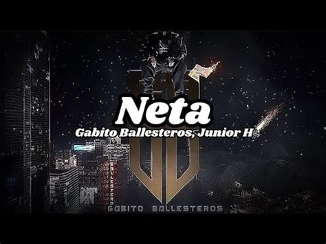 Gabito Ballesteros Junior H Neta Letra Lyrics YouTube