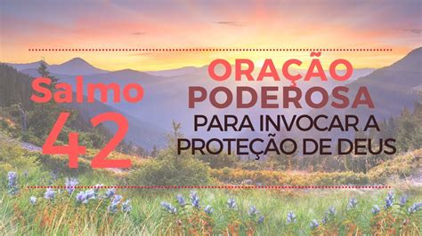 Salmo 42 Oração Poderosa para invocar a proteção de Deus YouTube