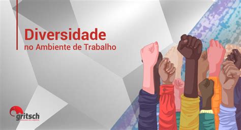 Diversidade No Ambiente De Trabalho Gritsch