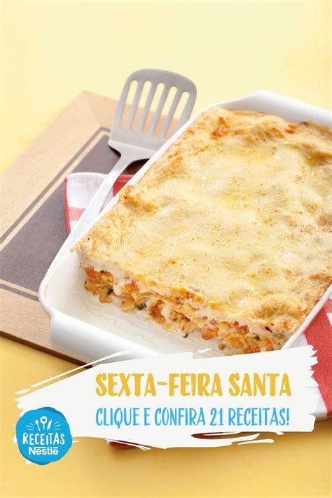 Sexta Feira Santa 21 pratos deliciosos Receitas Nestlé Sexta feira