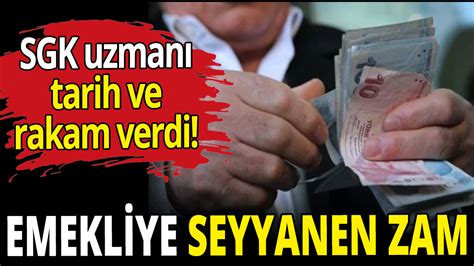 SGK uzmanı tarih ve rakam verdi Emekliye seyyanen zam