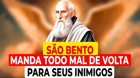 ORAÇÃO DE SÃO BENTO SEUS INIMIGOS VÃO CAIR POR TERRA YouTube