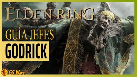 ELDEN RING Guía Jefes GODRICK el Injertado YouTube