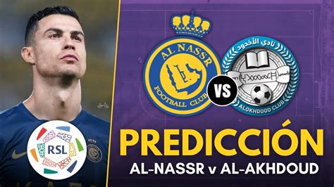 Al Nassr Vs Al Akhdoud Cristiano Ronaldo En La Liga Saud