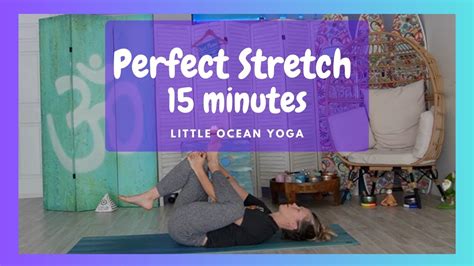 Perfect 15 Minute Stretch YouTube