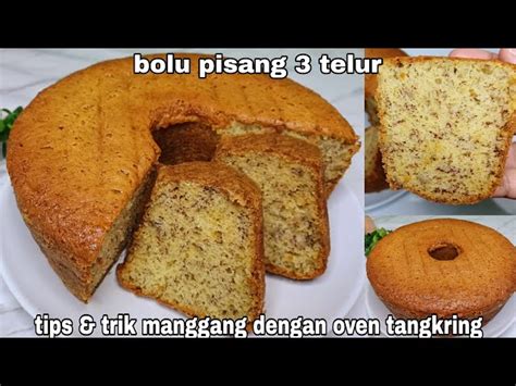 Rahasia Resep Bolu Pisang Panggang Yang Lembut Dan Nikmat CookandRecipe