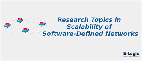 scalability of software defined networks research topics s logix
