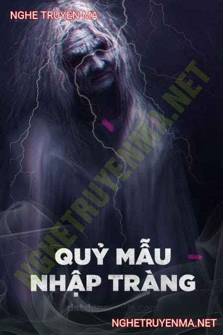 Truyện Ma Quỷ Mẫu Nhập Tràng Mp3 Truyện Ma Nguyễn Huy