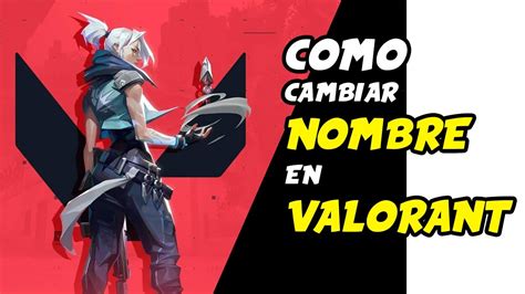 Síntesis de 23 artículos como cambiarte el nombre de valorant