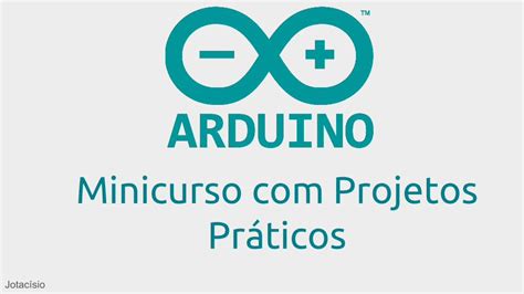 pdf minicurso arduino com projetos praticos jotacisio oliveira pdfslide