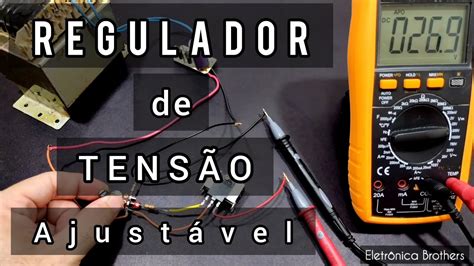 Como Fazer Regulador de Tensão Corrente até 2 A YouTube