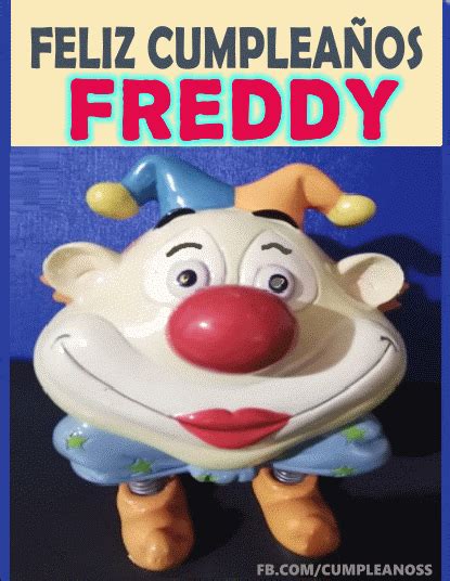 Feliz Cumplea Os Freddy Im Genes Hbday Art Es