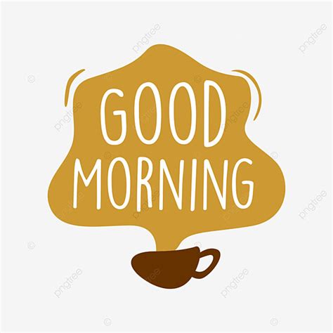 Good Morning Coffee Vector Hd Images Good Morning Letering With Coffee
