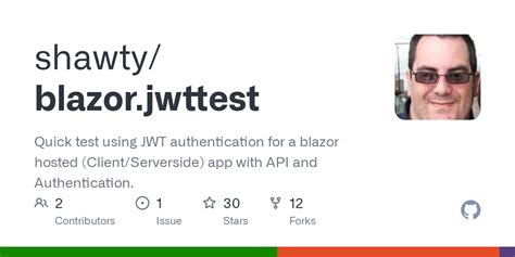 GitHub Shawty Blazor Jwttest Quick Test Using JWT Authentication For