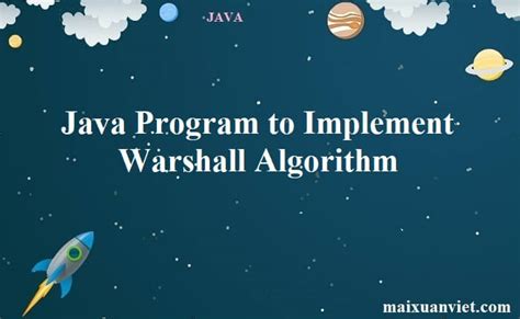 java program to implement warshall algorithm vietmx s blog
