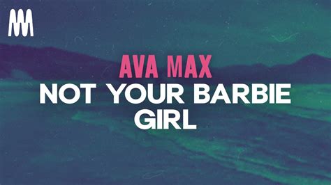 Ava Max Not Your Barbie Girl Lyrics YouTube