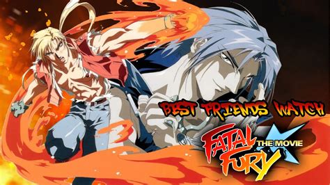 Best Friends Watch Fatal Fury The Movie Trailer Link YouTube