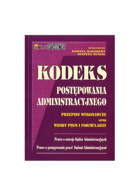 Kodeks postępowania administracyjnego 2023 Przepisy wykonawcze oraz
