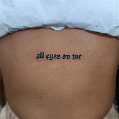 Tattoo All Eyez On Me Phrase Tattoos Basic Tattoos Intimate Tattoos