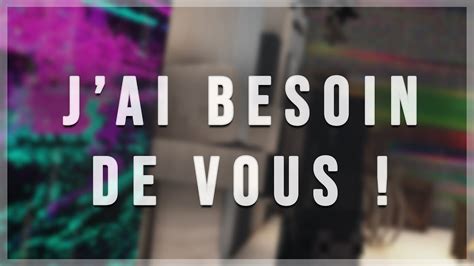 J AI BESOIN DE VOUS Pour Nexus 3 YouTube