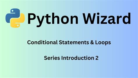 mastering python conditional statements and loops python programming tutorial 🐍🐍 youtube