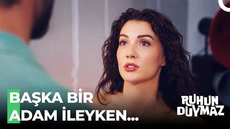 Hiç Mi Kıskanmazsın Beni Ruhun Duymaz YouTube