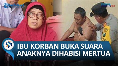 FULL Ibu Korban Buka Suara KASUS Bapak Mertua Di Pasuruan Habisi