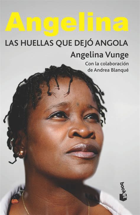 Angelina Las huellas que dejó Angola Grupo Libros
