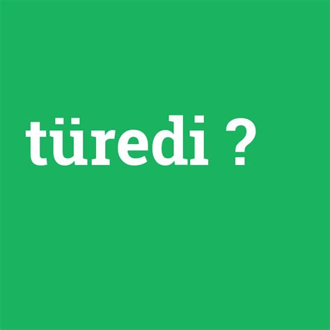 T Redi Ne Demek Anlami Nedir
