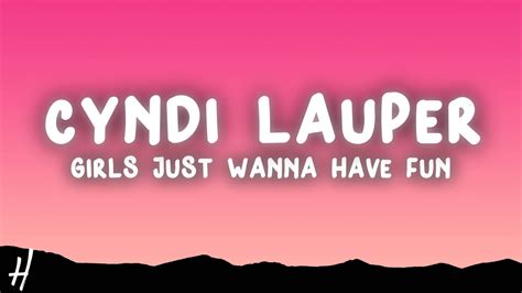 Cyndi Lauper Girls Just Wanna Have Fun Lyrics YouTube