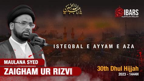 Live Maulana Syed Zaigham Rizvi 1st Majlis E Aza Muharram 1445