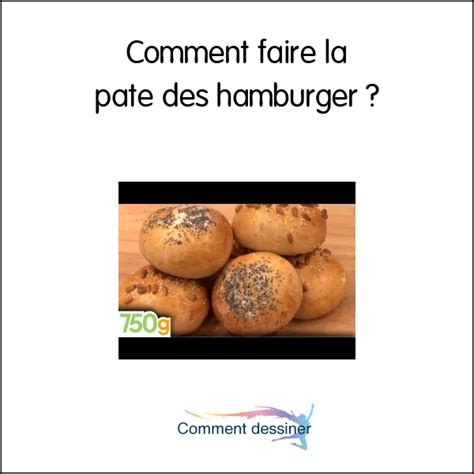 Comment Faire La Pate Des Hamburger Comment Faire