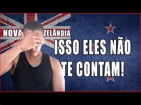 Morar na Nova Zelândia sendo brasileiro um guia completo