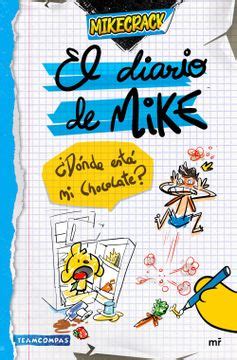 Libro El diario de Mike Dónde está mi chocolate De Mikecrack