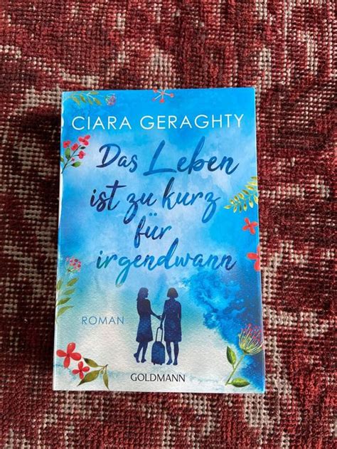 Das Leben ist zu kurz für irgendwann Ciara Geraghty Kaufen auf Ricardo