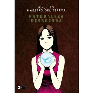 JUNJI ITO MAESTRO DEL TERROR NATURALEZA DESBOCADA