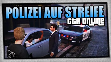 GTA 5 Online POLIZEI AUF STREIFE PC Deutsch YouTube