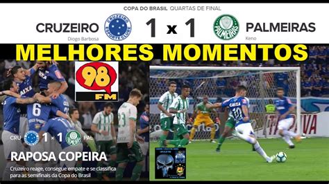 CRUZEIRO 1 X 1 PALMEIRAS Melhores Momentos Copa Do Brasil 2017 Quartas