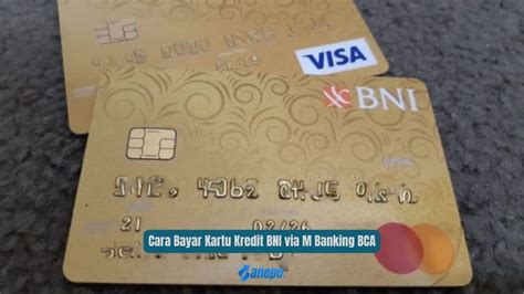 Cara Bayar Kartu Kredit BNI Via M Banking BCA Beserta Biaya Adminnya