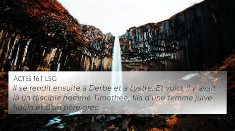 Actes 16 1 LSG 4K Wallpaper Il se rendit ensuite à Derbe et à Lystre Et