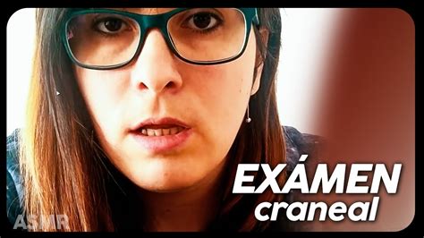 Asmr Examen Nervios Craneales Roleplay Doctora Cranial Nerve Exam