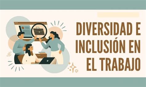 diversidad e inclusión en el trabajo