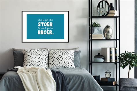 Fotolijst Incl Poster Broer Vind Je Mij Niet Stoer Ik Word Grote