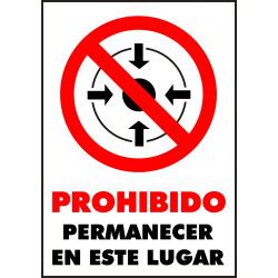 Cartel Prohibido Permanecer en Este Lugar Tamaño 25x35cm B4 Material